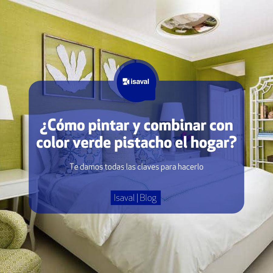 ¿Cómo pintar y combinar con color verde pistacho el hogar? • Isaval